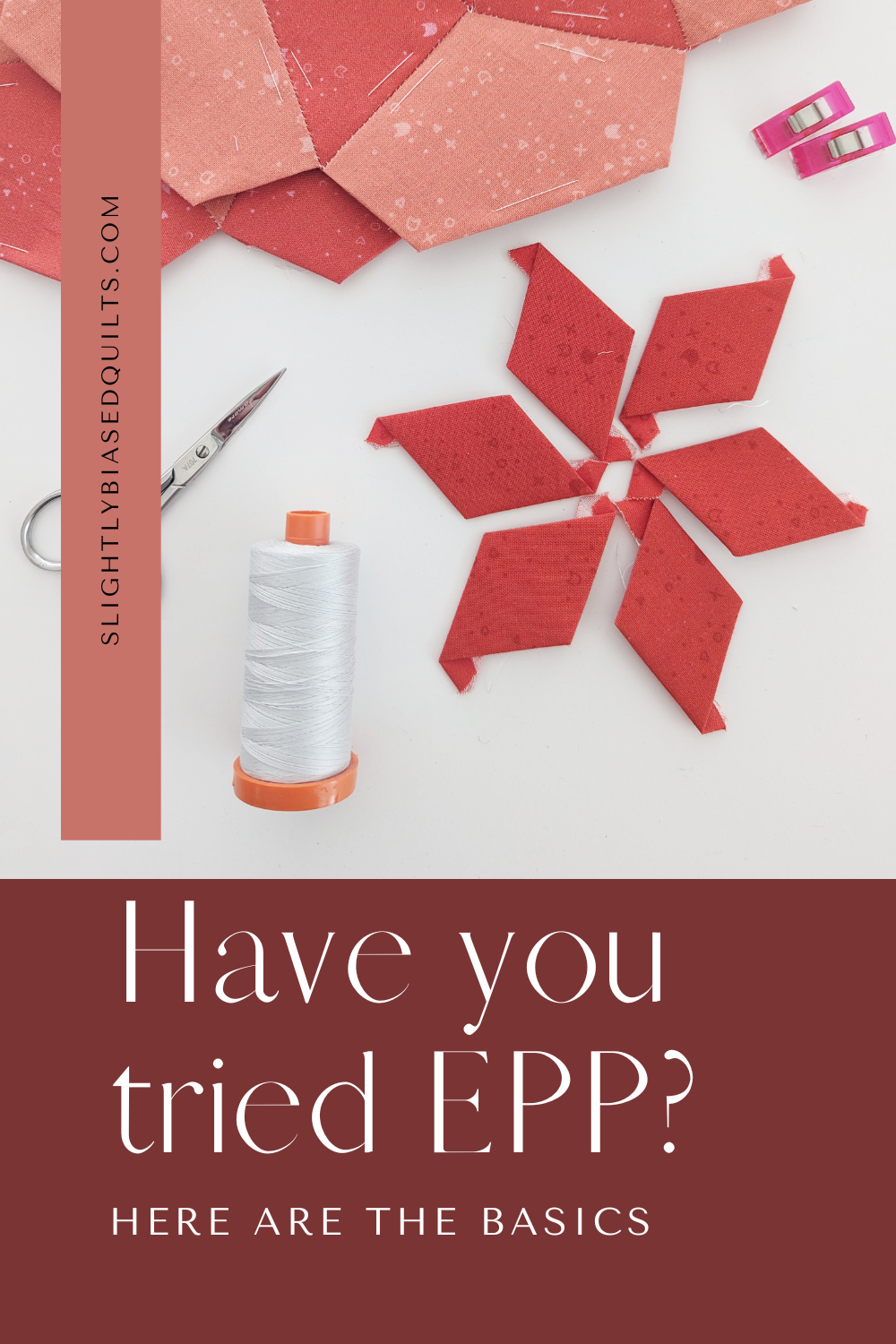 Have you tried EPP? Here are the Basics! – slightly biased quilts