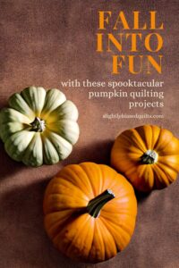 Fall into Fun with These Spooktacular Pumpkin Quilting Projects ...