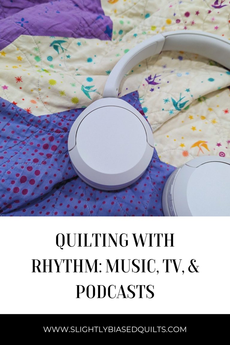 Quilting with Rhythm: Using Music, TV, and Podcasts to Achieve Flow ...