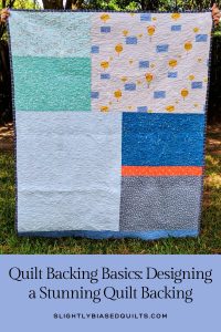 Quilt Backing Basics: Designing a Stunning Quilt Backing – slightly ...