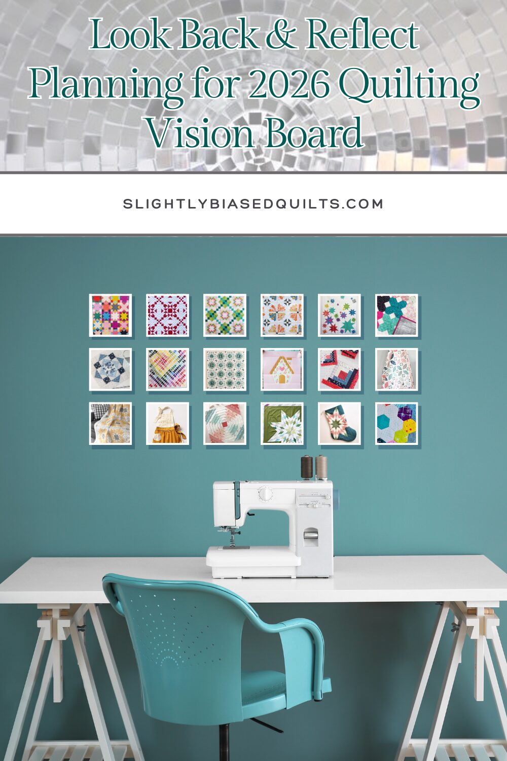 Look Back & Reflect Planning for 2026 Quilting Vision Board – slightly ...